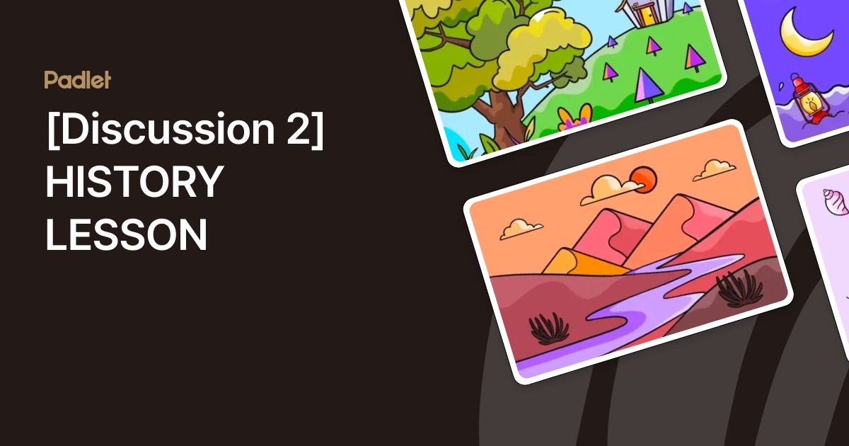 [Discussion 2] HISTORY LESSON