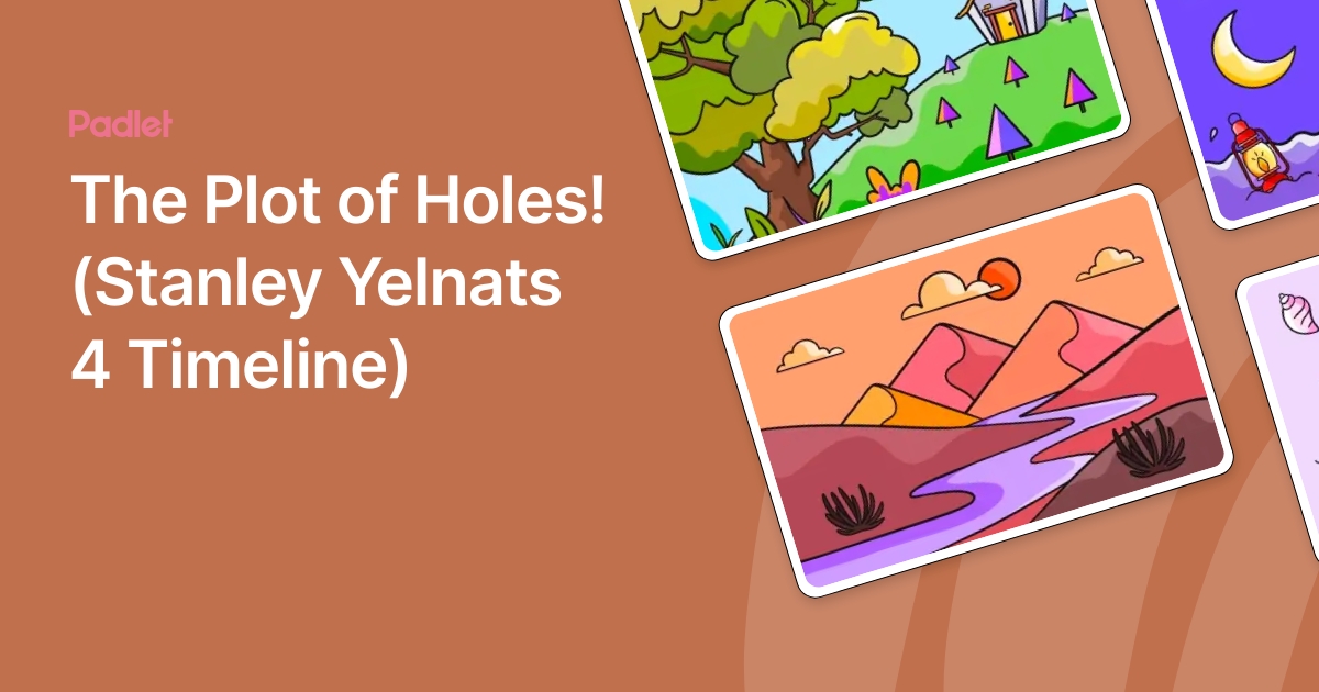 The Plot of Holes! (Stanley Yelnats 4 Timeline)