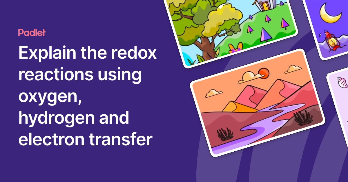 Explain the redox reactions using oxygen, hydrogen and electron transfer