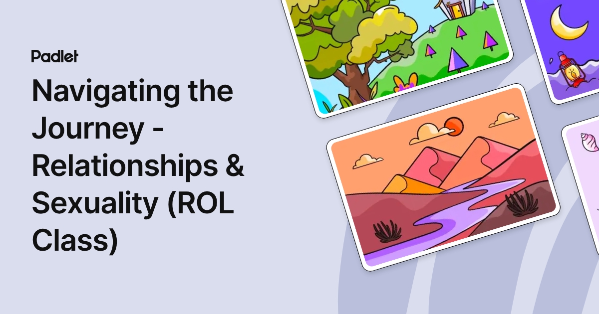 Navigating the Journey - Relationships & Sexuality (ROL Class)