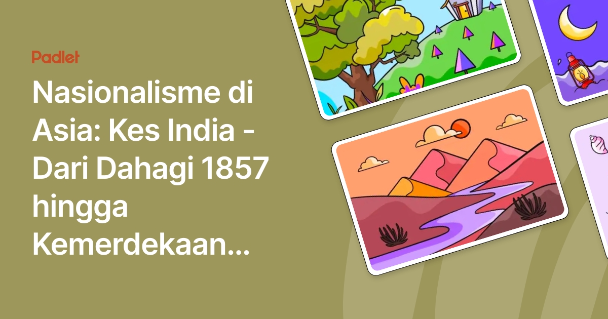 Nasionalisme di Asia: Kes India - Dari Dahagi 1857 hingga Kemerdekaan 1947