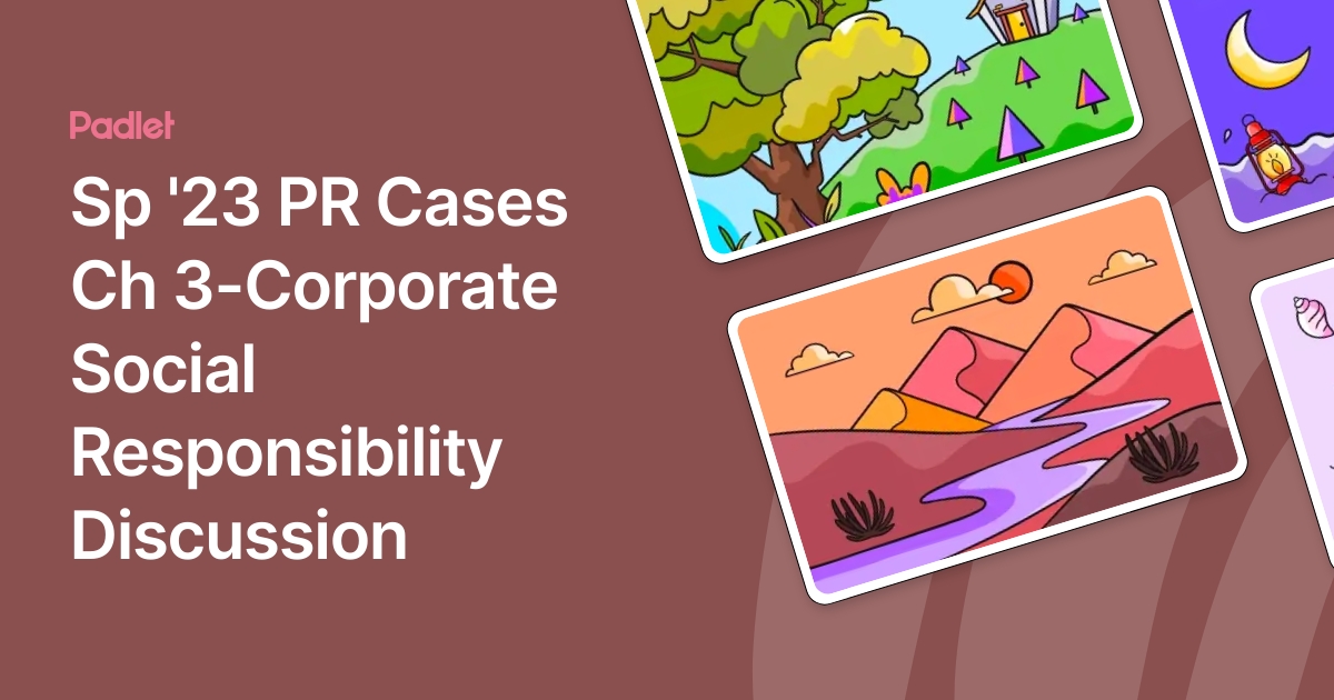 Sp '23 PR Cases Ch 3-Corporate Social Responsibility Discussion