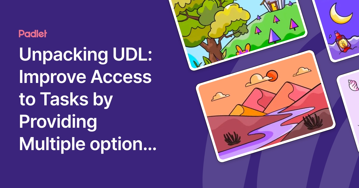 Unpacking UDL: Improve Access to Tasks by Providing Multiple options ...