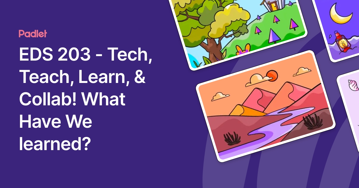 EDS 203 - Tech, Teach, Learn, & Collab! What Have We learned?