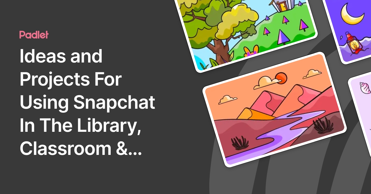 Ideas and Projects For Using Snapchat In The Library, Classroom ...