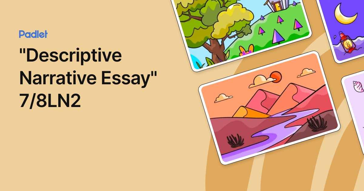 "Descriptive Narrative Essay" 7/8LN2