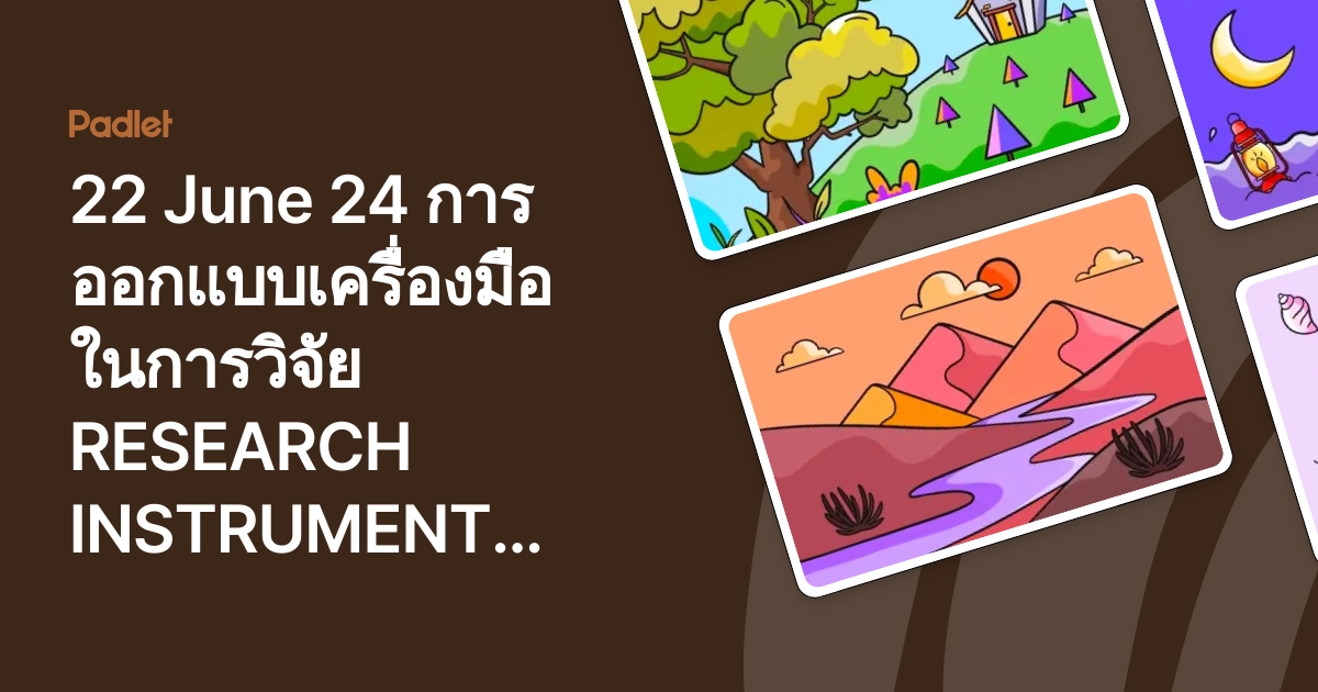22 June 24 การออกแบบเครื่องมือในการวิจัย RESEARCH INSTRUMENT DESIGN 研究仪器设计