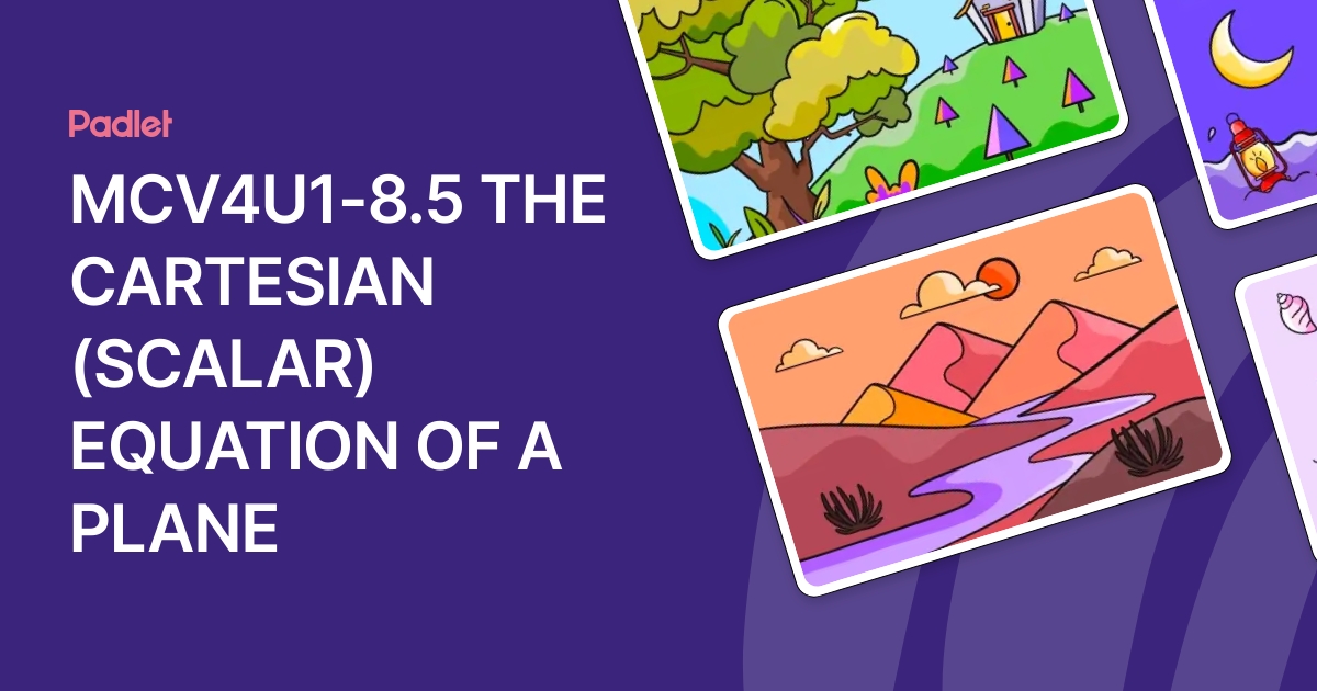 MCV4U1-8.5 THE CARTESIAN (SCALAR) EQUATION OF A PLANE
