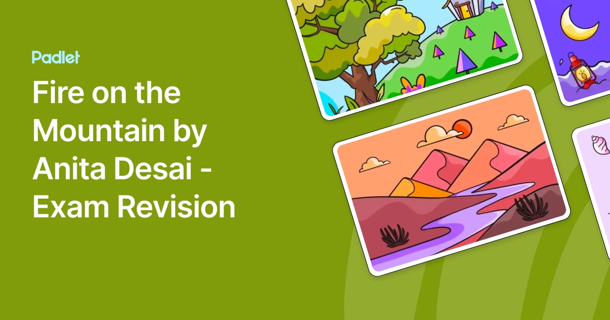 Fire on the Mountain by Anita Desai - Exam Revision