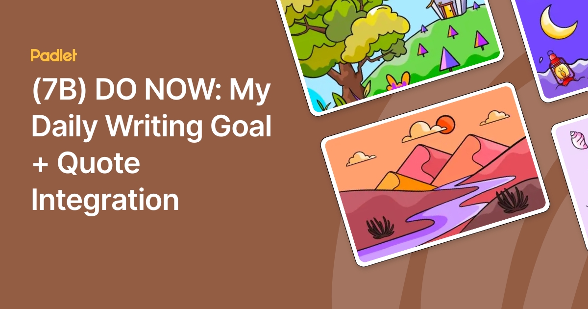 (7B) DO NOW: My Daily Writing Goal + Quote Integration