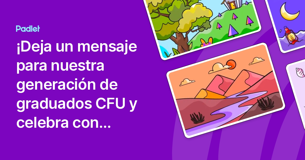 ¡Deja un mensaje para nuestra generación de graduados CFU y celebra con nosotros este hito!