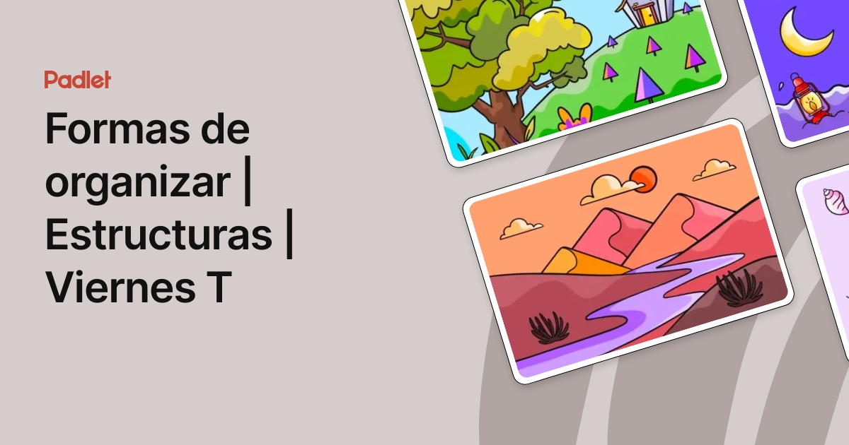 Formas de organizar | Estructuras | Viernes T