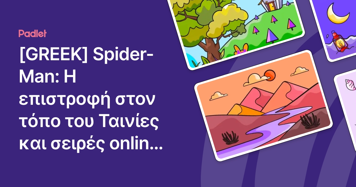 [GREEK] Spider-Man: Η επιστροφή στον τόπο του Ταινίες και σειρές online ...