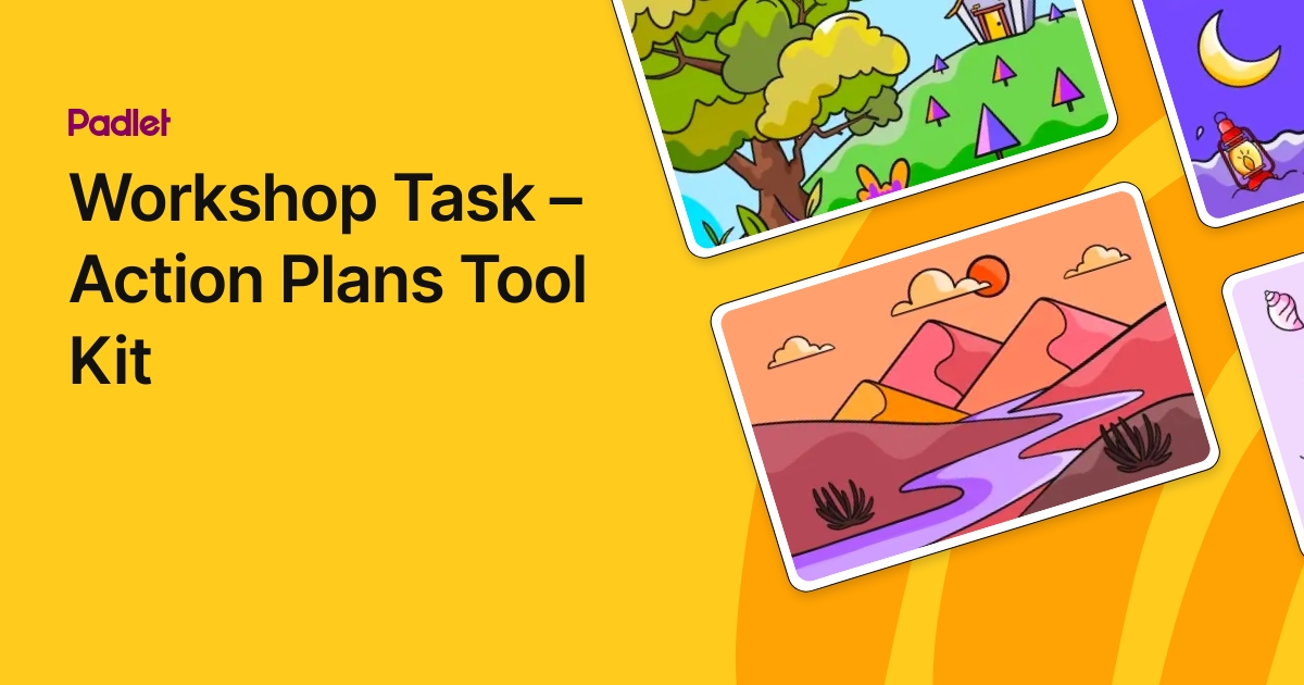 Workshop Task – Action Plans Tool Kit