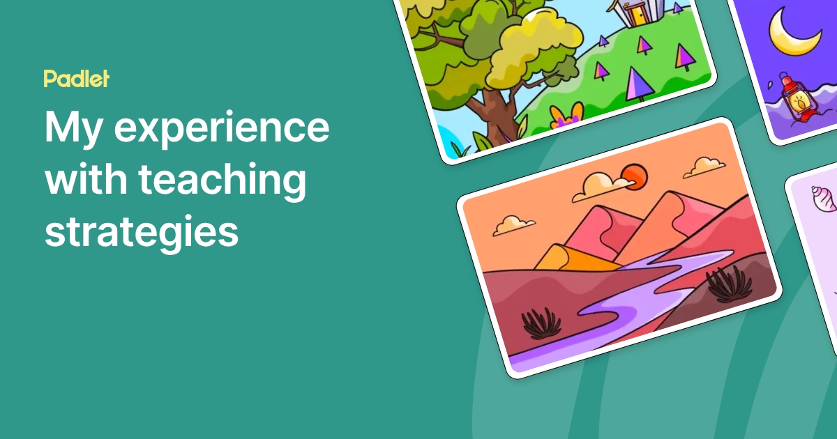 My experience with teaching strategies