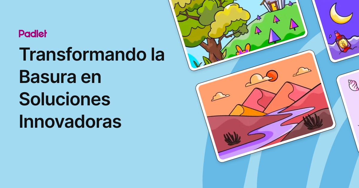 Transformando la Basura en Soluciones Innovadoras