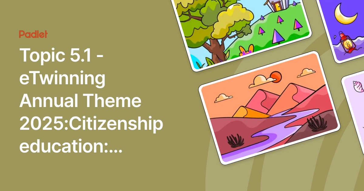 Topic 5.1 - eTwinning Annual Theme 2025:Citizenship education ...