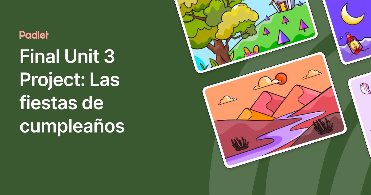 Final Unit 3 Project: Las fiestas de cumpleaños