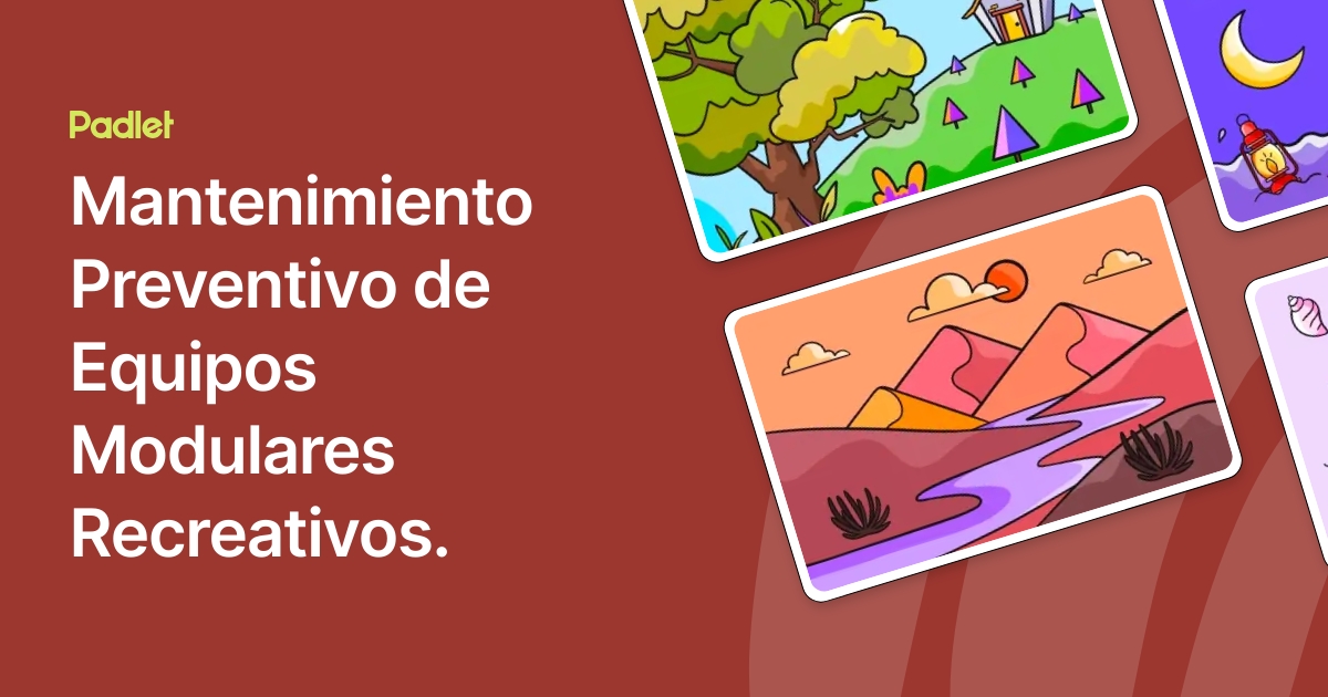 Mantenimiento Preventivo de Equipos Modulares Recreativos.