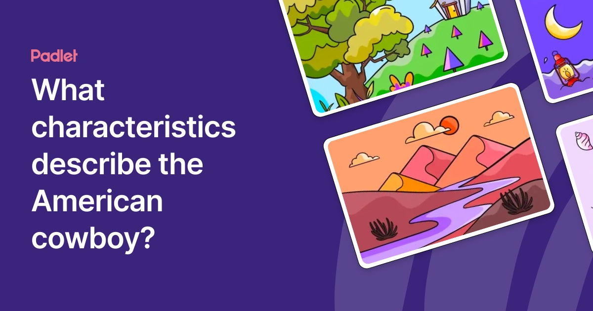 What characteristics describe the American cowboy?