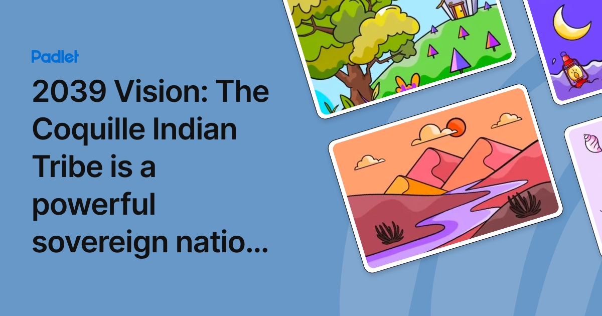 2039 Vision: The Coquille Indian Tribe is a powerful sovereign nation ...