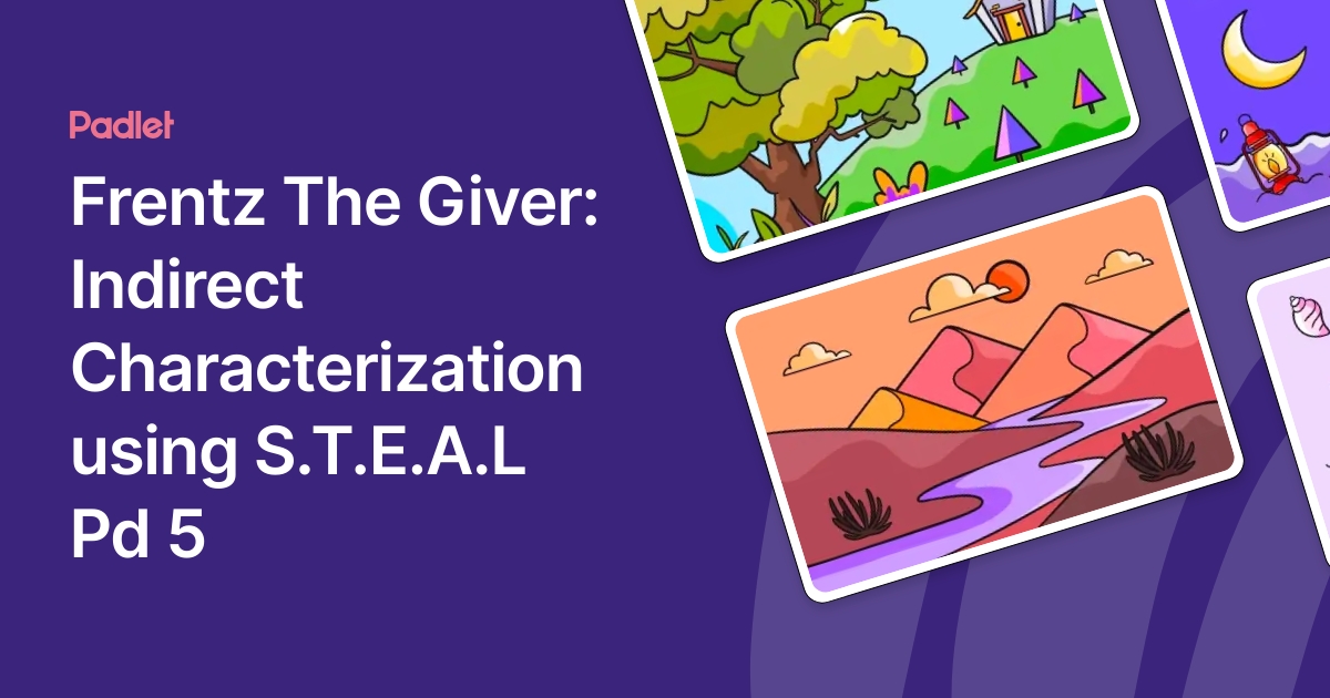 Frentz The Giver: Indirect Characterization using S.T.E.A.L Pd 5