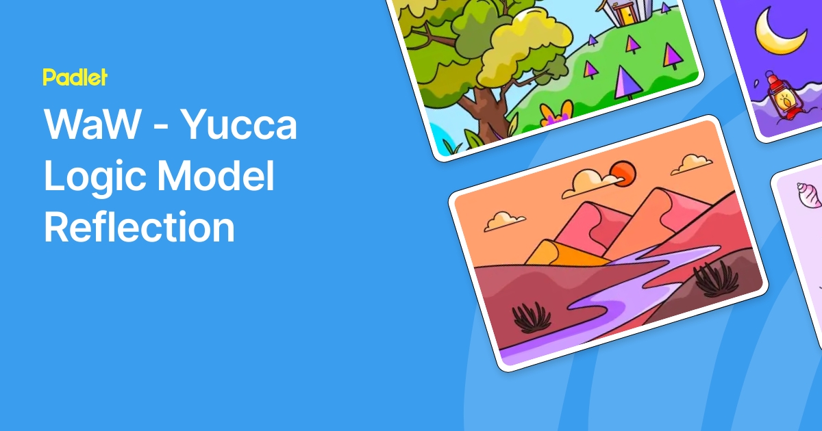 WaW - Yucca Logic Model Reflection