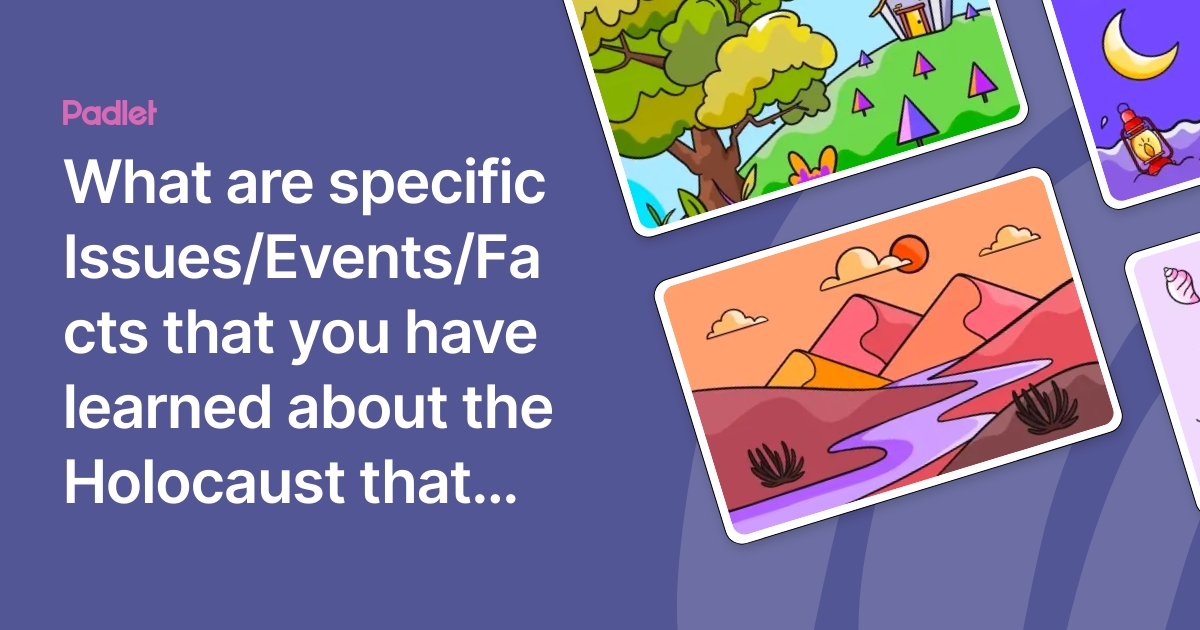 What are specific Issues/Events/Facts that you have learned about the ...