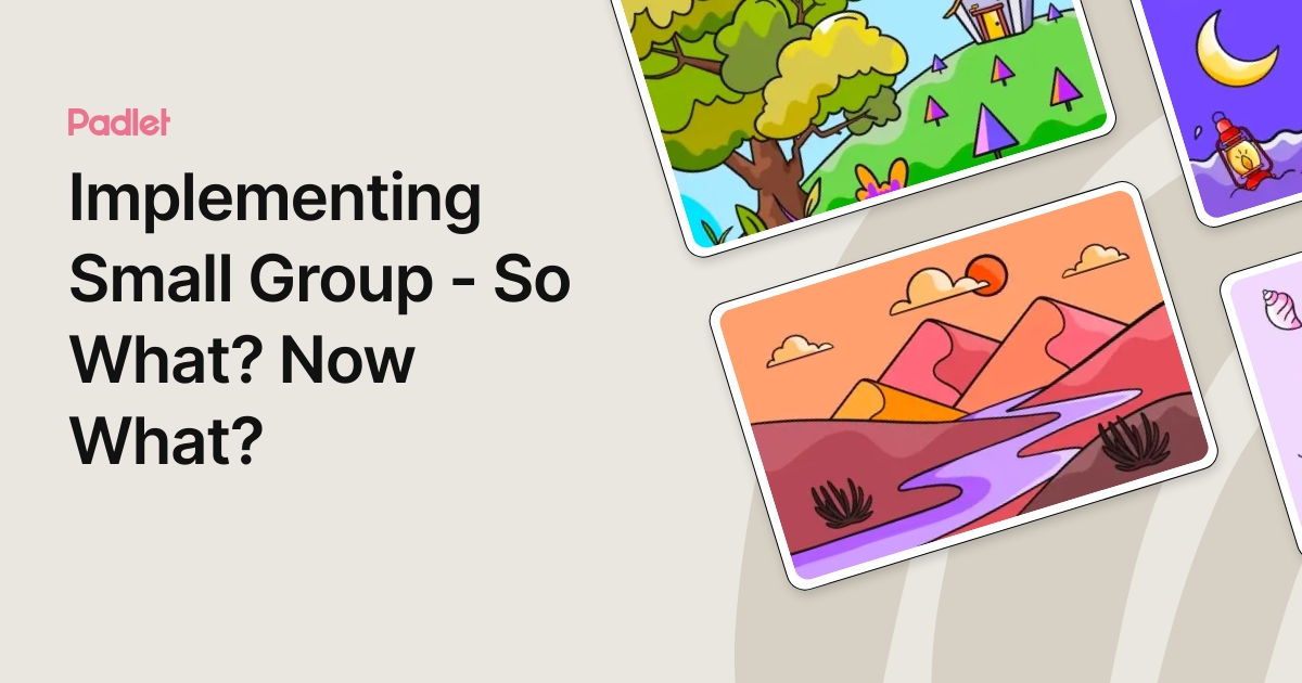 Implementing Small Group - So What? Now What?
