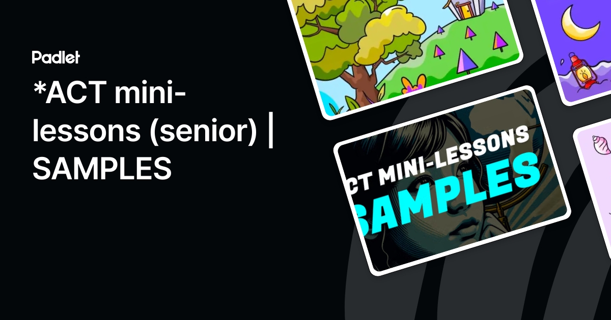 *ACT mini-lessons (senior) | SAMPLES