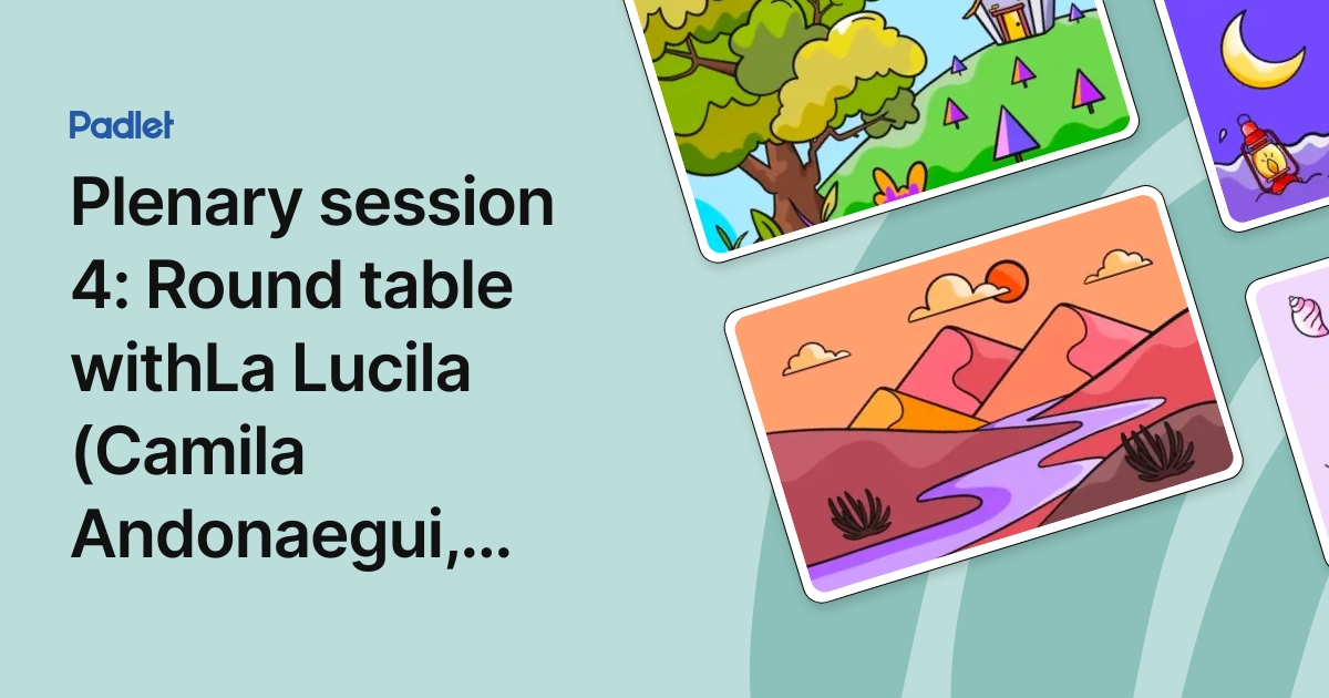 Plenary session 4: Round table withLa Lucila (Camila Andonaegui ...