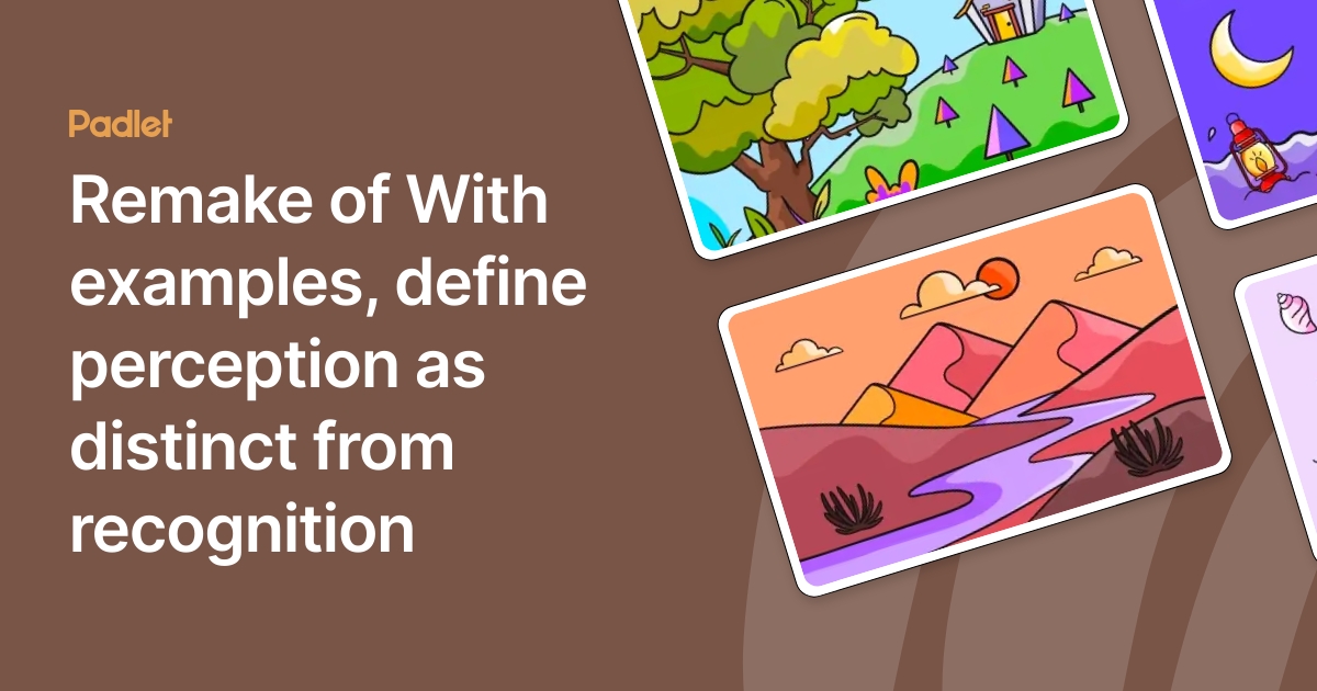Remake of With examples, define perception as distinct from recognition
