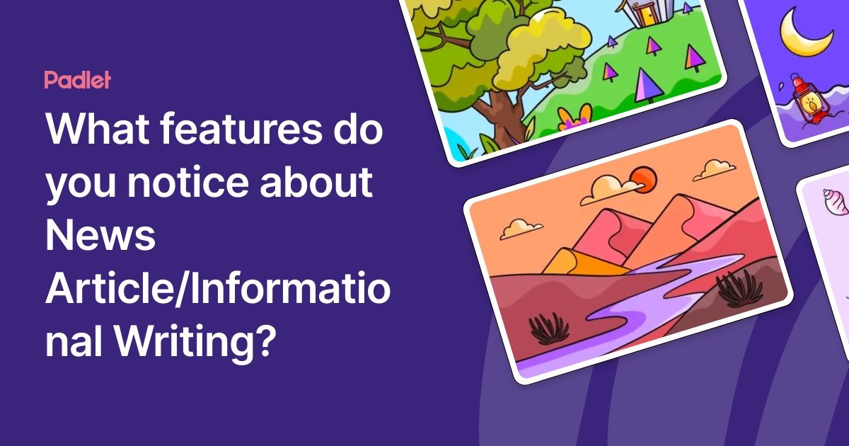 What features do you notice about News Article/Informational Writing?