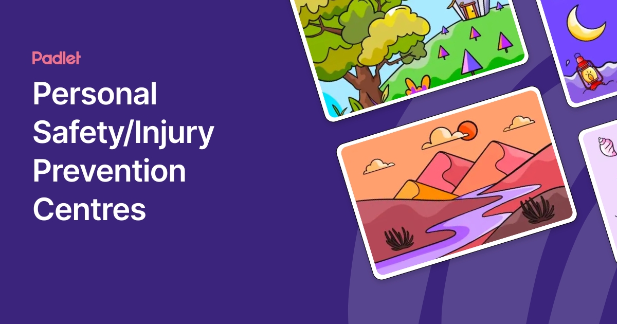 Personal Safety/Injury Prevention Centres