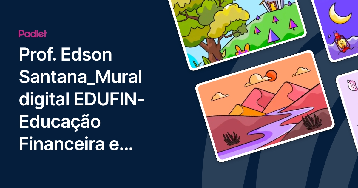 Prof. Edson Santana_Mural digital EDUFIN- Educação Financeira e ...