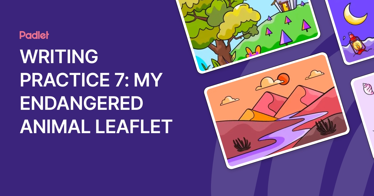 WRITING PRACTICE 7: MY ENDANGERED ANIMAL LEAFLET