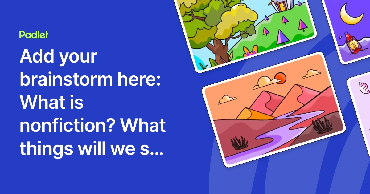 Add your brainstorm here: What is nonfiction? What things will we see ...