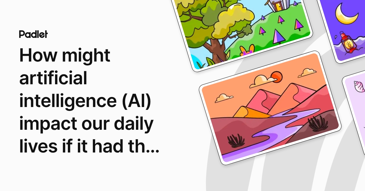 How Might Artificial Intelligence Ai Impact Our Daily Lives If It Had 4748