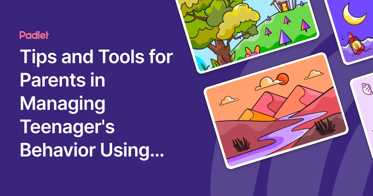 Tips and Tools for Parents in Managing Teenager's Behavior Using ...