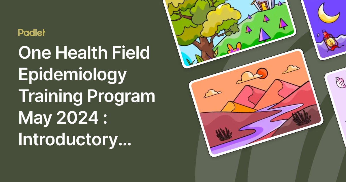 One Health Field Epidemiology Training Program May 2024 : Introductory Course