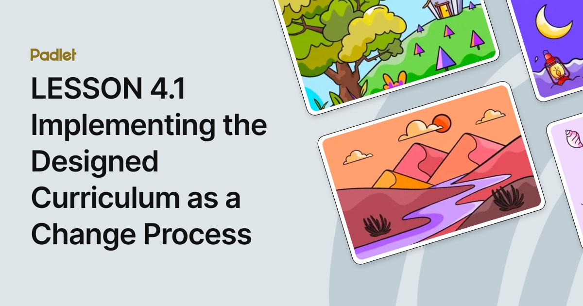 LESSON 4.1 Implementing the Designed Curriculum as a Change Process