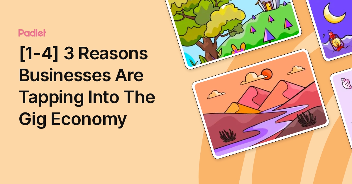 [1-4] 3 Reasons Businesses Are Tapping Into The Gig Economy