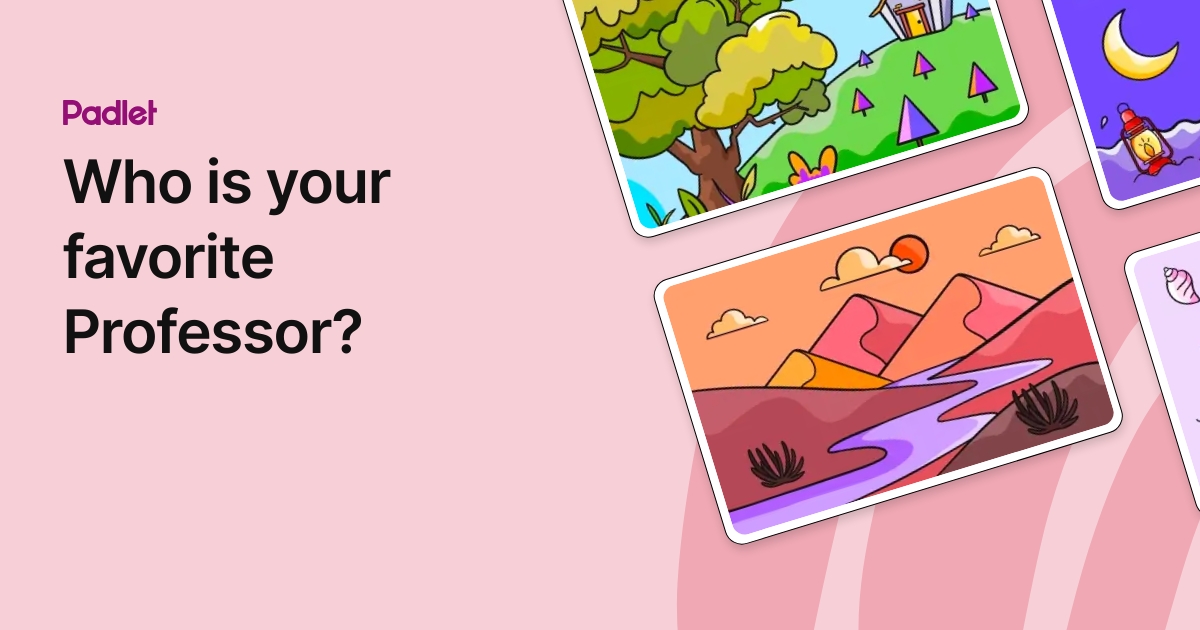 Who is your favorite Professor?