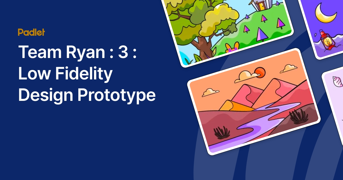 Team Ryan : 3 : Low Fidelity Design Prototype