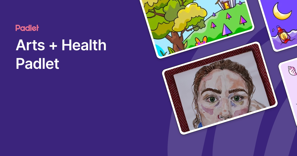 Arts + Health Padlet