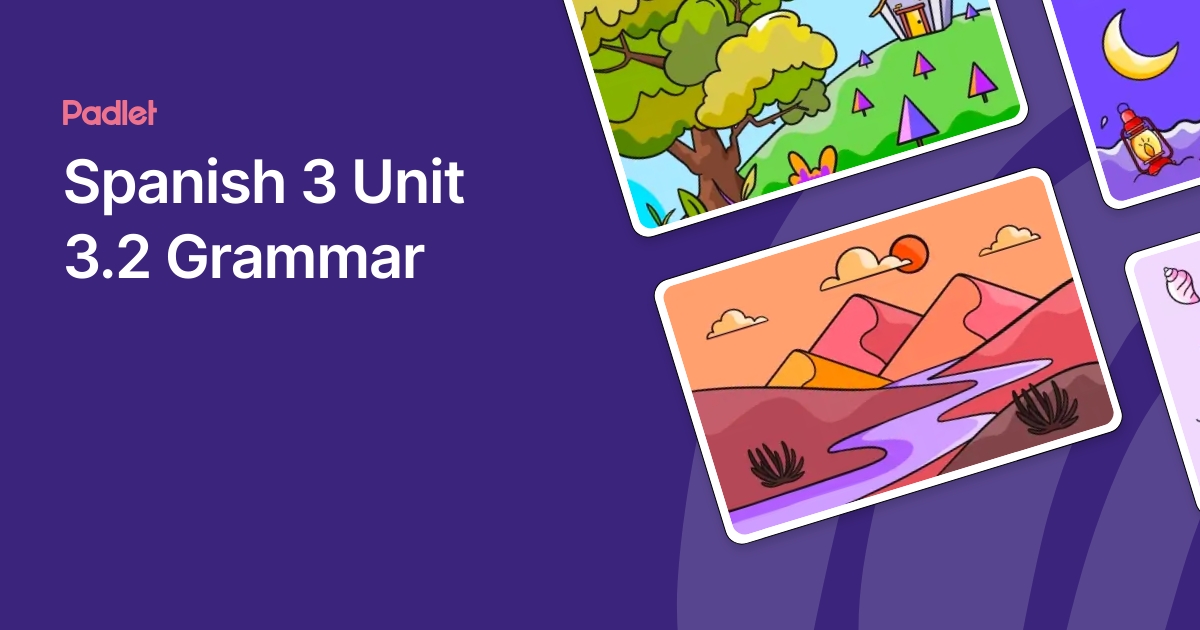 Spanish 3 Unit 3.2 Grammar