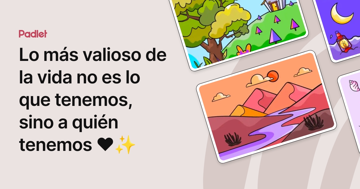Lo más valioso de la vida no es lo que tenemos, sino a quién tenemos ️