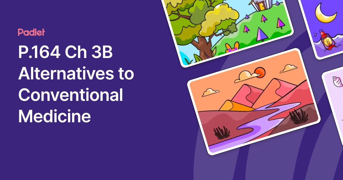 P.164 Ch 3B Alternatives to Conventional Medicine