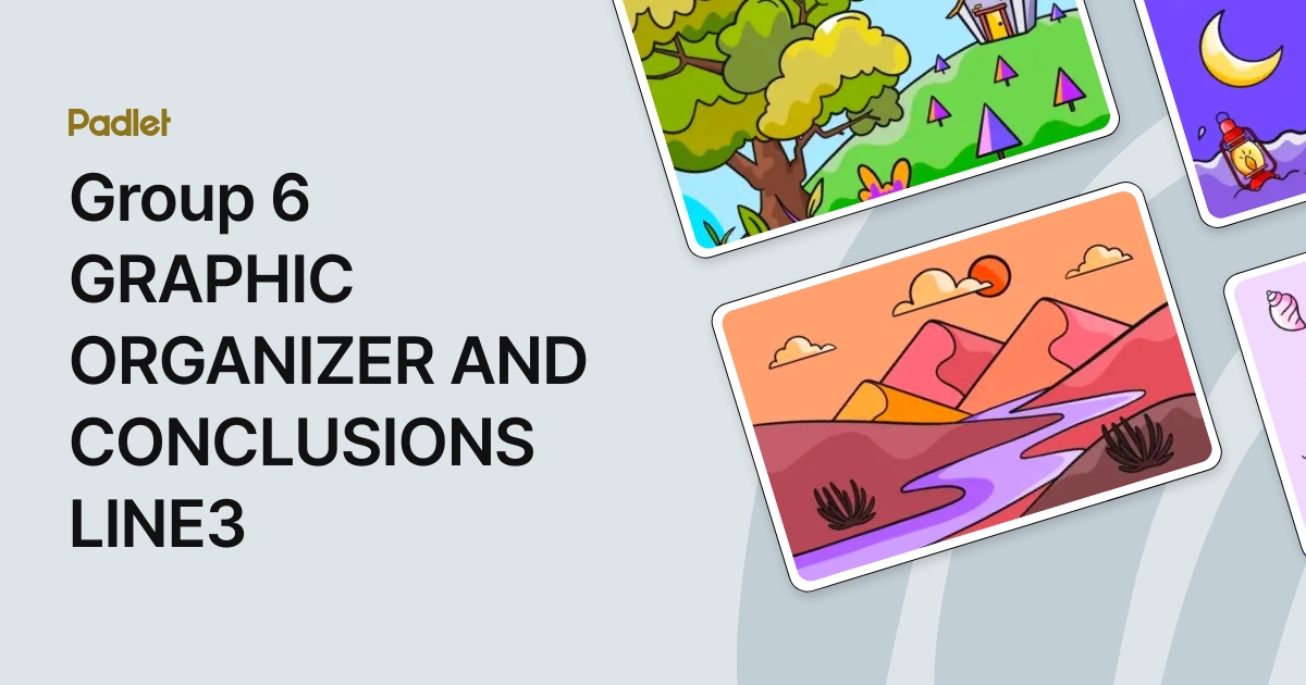 Group 6 GRAPHIC ORGANIZER AND CONCLUSIONS LINE3