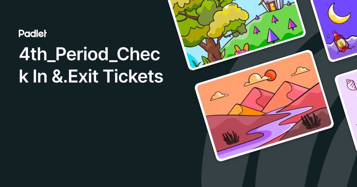 4th_Period_Check In &.Exit Tickets